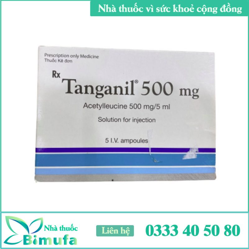 [REVIEW] Thuốc Tanganil 500mg/5ml giá bao nhiêu? Có tốt không?